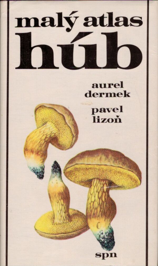 Aurel Dermek, Pavel Lizoň: MALÝ ATLAS HÚB | Pod Vŕškom - kníhkupectvo ...