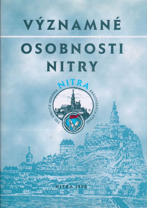 VÝZNAMNÉ OSOBNOSTI NITRY | Pod Vŕškom - kníhkupectvo, antikvariát a ...