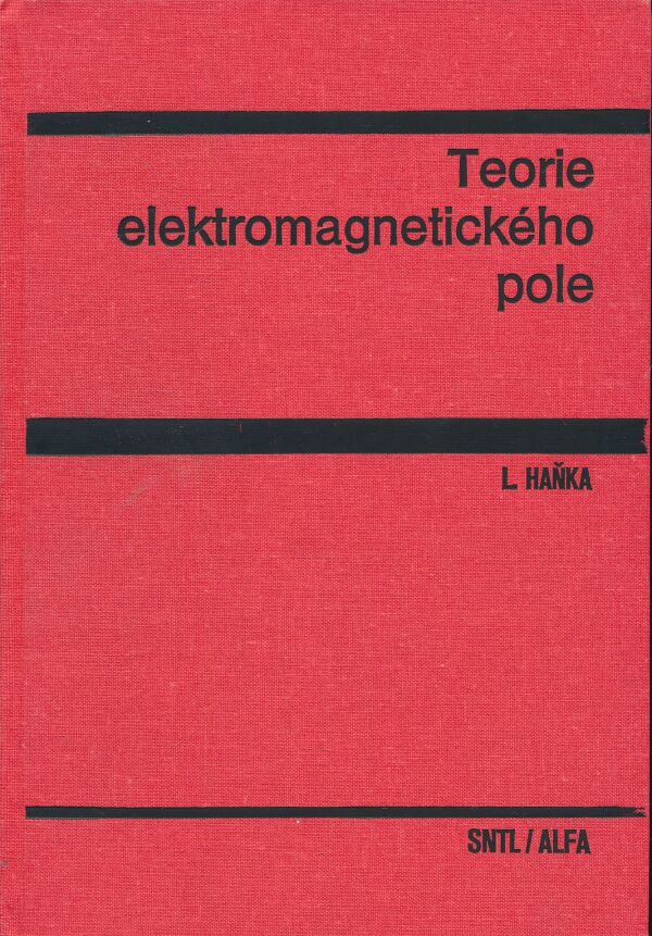 Ladislav Haňka: Teorie elektromagnetického pole | Pod Vŕškom - kníhkupectvo, antikvariát a libresso