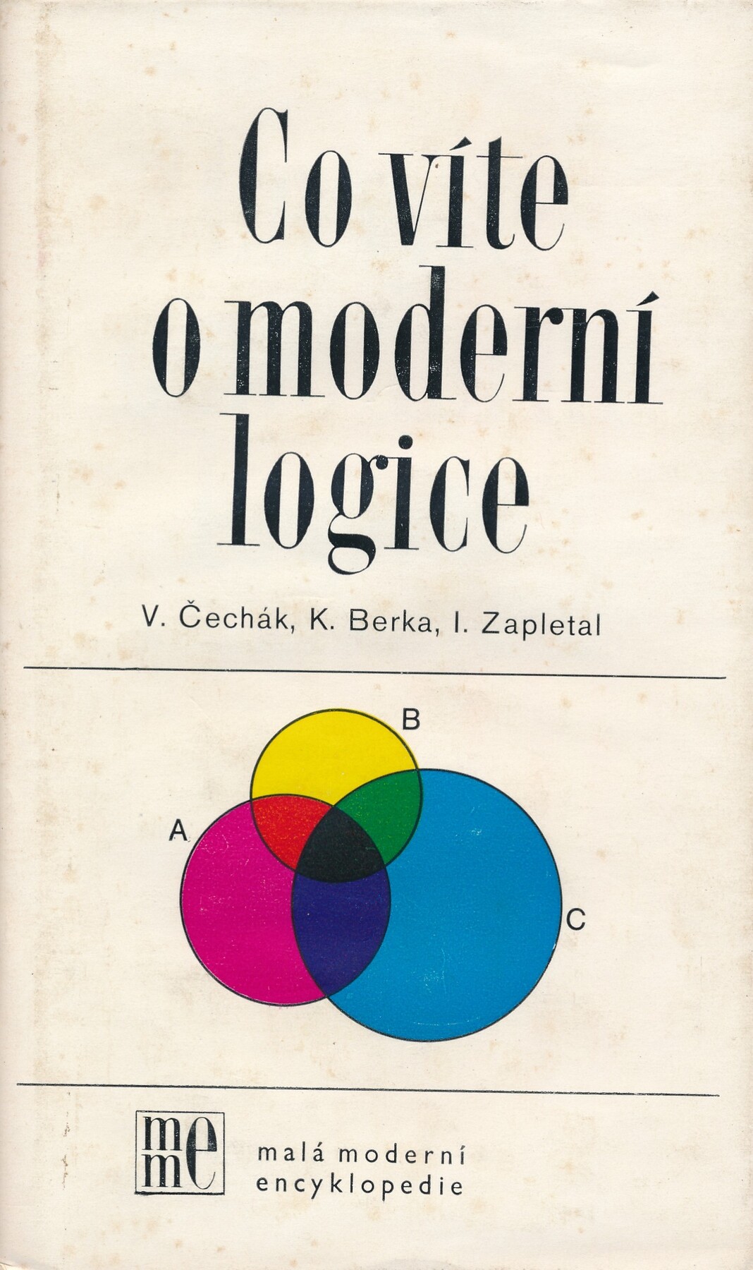 Vladimír Čechák, Karel Berka, Ivo Zapletal: CO VÍTE O MODERNÍ LOGICE ...