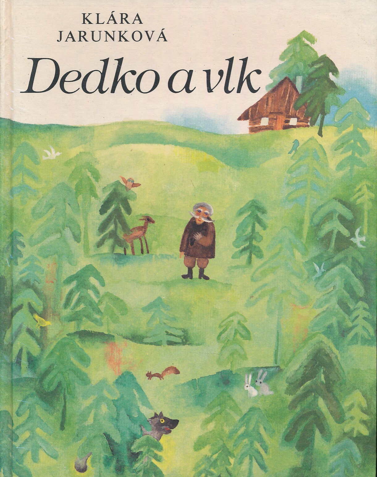 Klára Jarunková: DEDKO A VLK | Pod Vŕškom - kníhkupectvo, antikvariát a ...