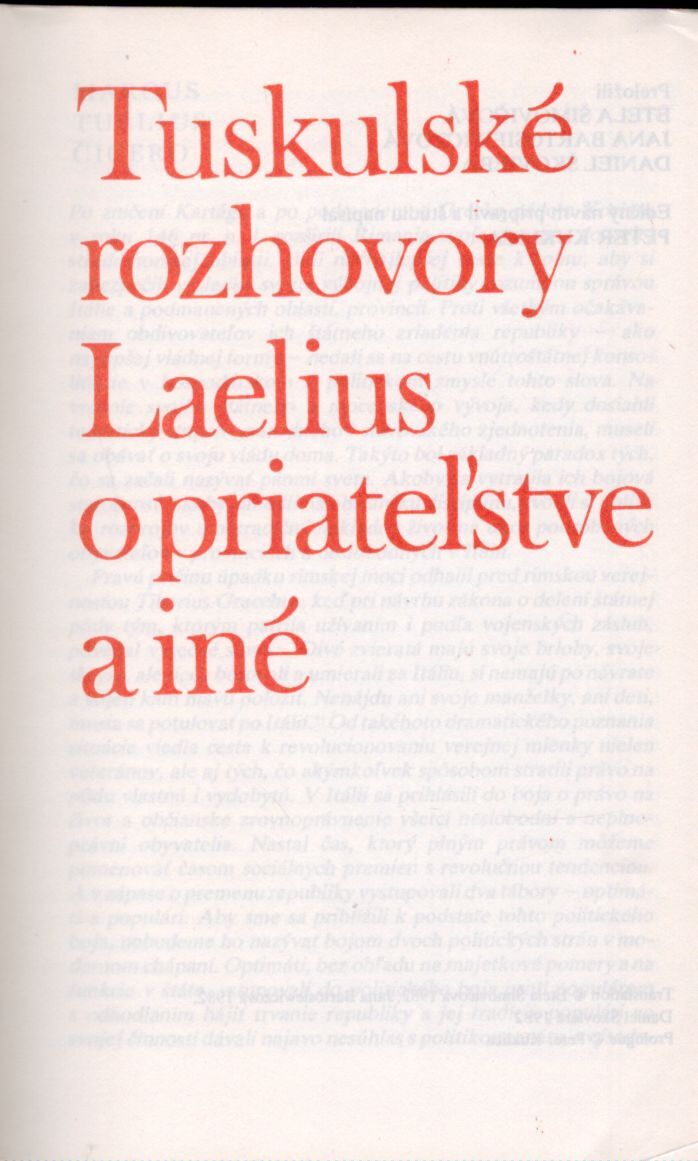 Marcus Tullius Cicero: TUSKULSKÉ ROZHOVORY. LAELIUS O PRIATEĽSTVE A INÉ ...