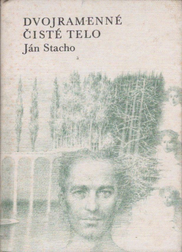 Ján Stacho: DVOJRAMENNÉ ČISTÉ TELO | Pod Vŕškom - kníhkupectvo ...