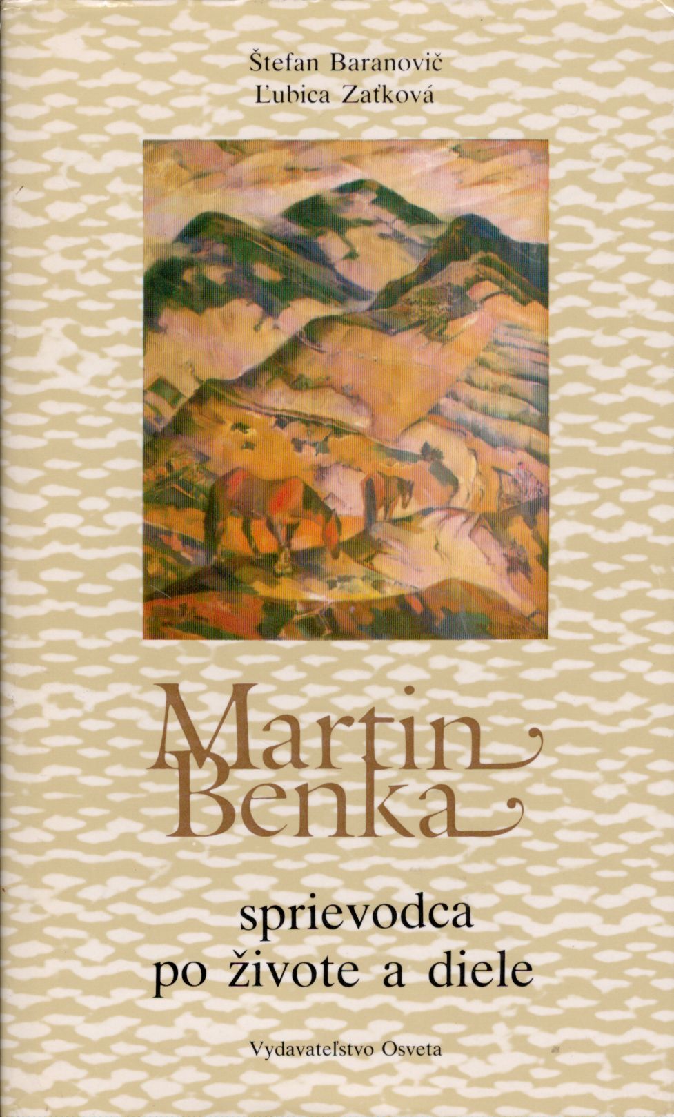 Štefan Baranovič, Ľubica Zaťková: MARTIN BENKA - SPRIEVODCA PO ŽIVOTE A ...