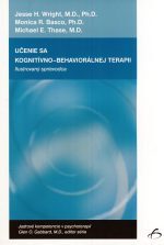 Jesse H. Wright, Monica R. Basco, Michael Thase: UČENIE SA KOGNITÍVNO ...