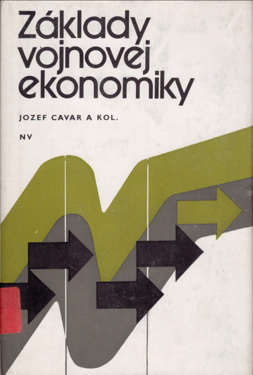 Jozef Cavar: ZÁKLADY VOJNOVEJ EKONOMIKY | Pod Vŕškom - kníhkupectvo, antikvariát a libresso