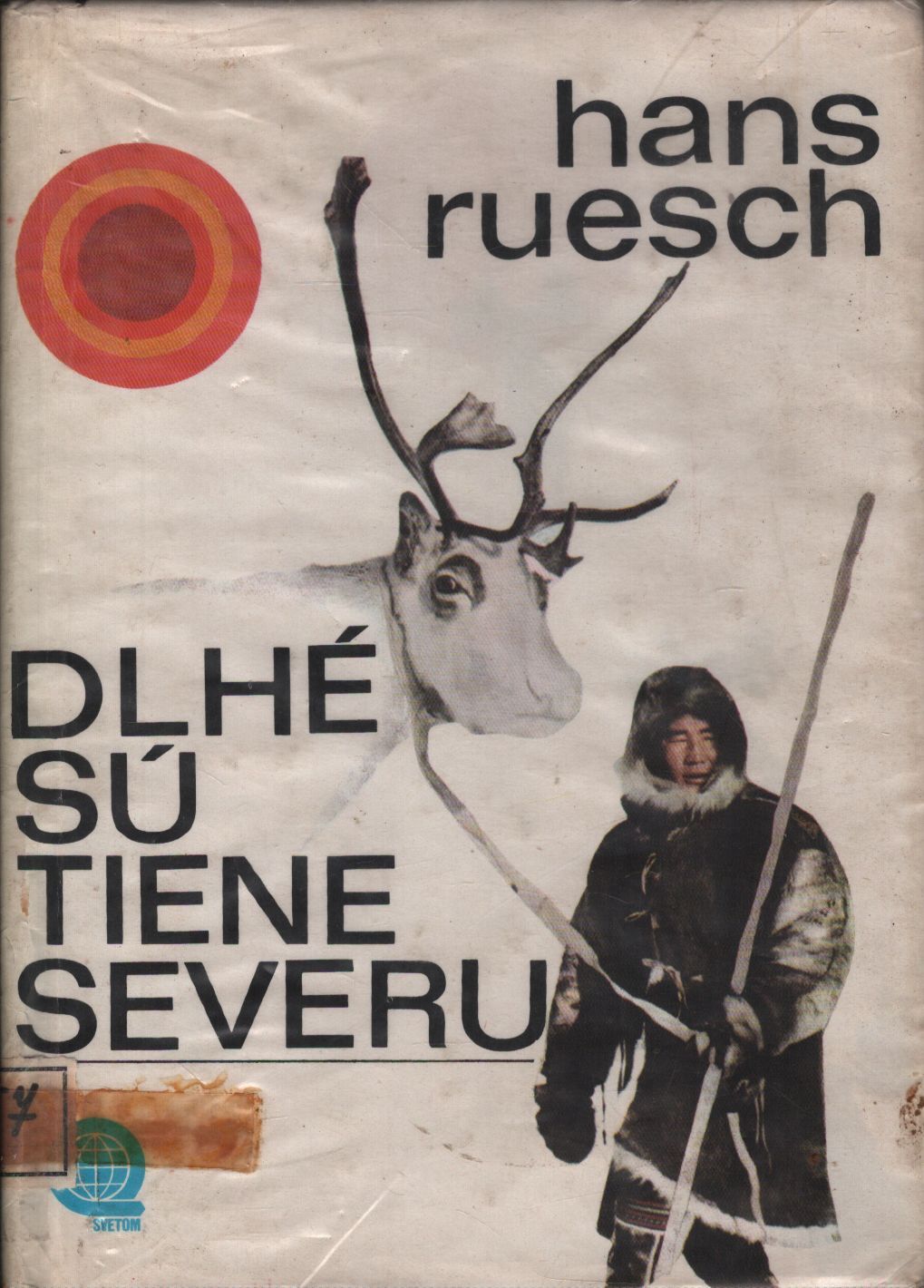 Hans Ruesch: DLHÉ SÚ TIENE SEVERU | Pod Vŕškom - kníhkupectvo ...