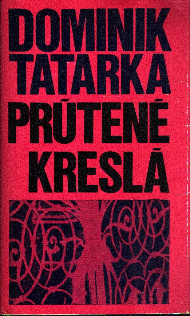 Dominik Tatarka: PRÚTENÉ KRESLÁ | Pod Vŕškom - kníhkupectvo ...