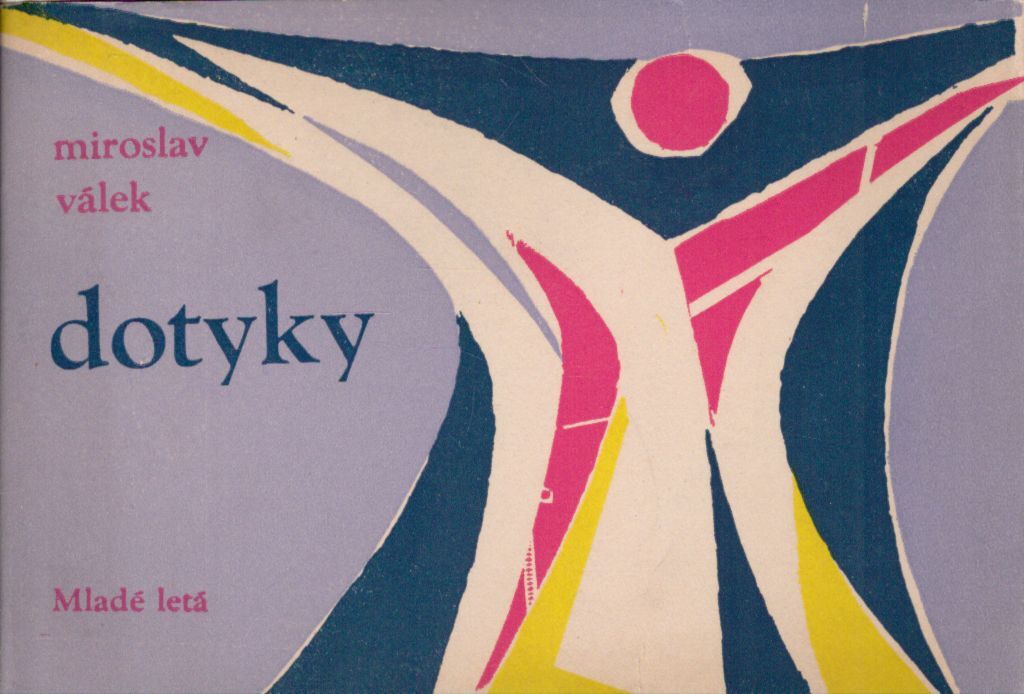 Miroslav Válek: DOTYKY | Pod Vŕškom - kníhkupectvo, antikvariát a libresso